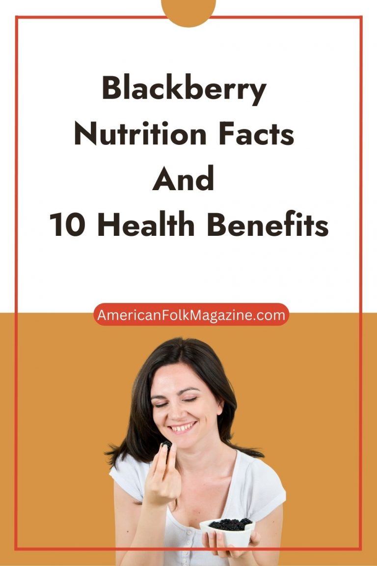 Blackberry Nutrition Facts And 10 Health Benefits